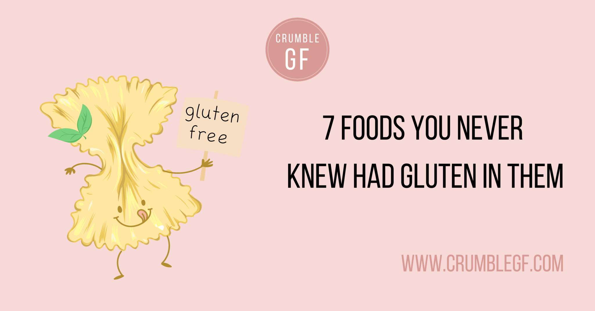 7 Foods that you never knew had gluten in them - Crumble Gluten Free Bakery